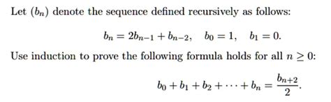 let bn denote the sequence defined recursively as follows bn 2bn 1 bn 2 b0 1 b1 0
