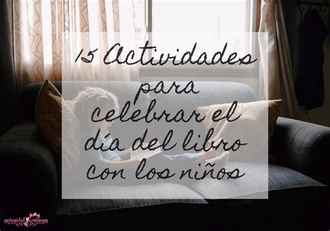 Total 64 Imagen Frases Para Celebrar El Dia Del Libro Abzlocal Mx