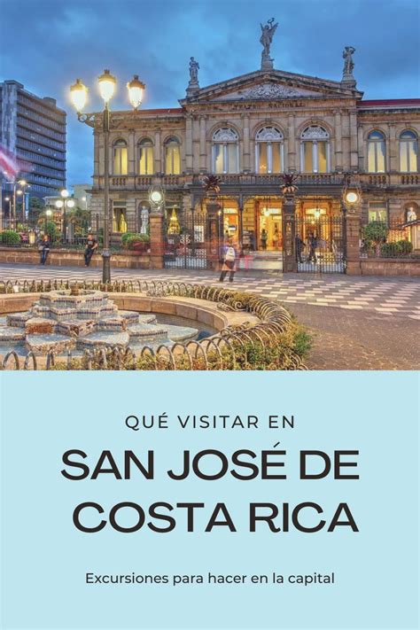 Qu Visitar En San Jos De Costa Rica San Jos Costa Rica Costa