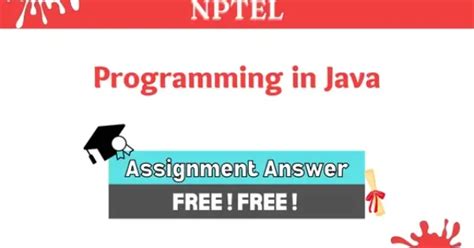 programming in java nptel week 10 assignment answers 2022
