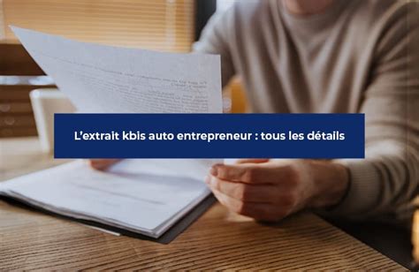Lextrait Kbis Auto Entrepreneur Tout Savoir En 5 Minutes LegaDrive