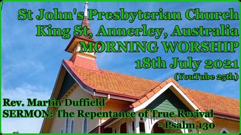 18 July 2021 Sunday MORNING SERVICE St John S Annerley Presbyterian