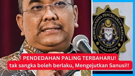 PENDEDAHAN BAHARU Paling Terkini Mengejutkan Sanusi Tak Sangka