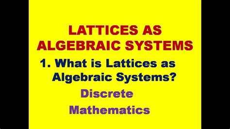 lattices as algebraic system lattices algrbraic system dms mfcs discrete