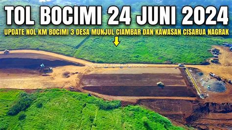 Tol Bocimi Tahap 3 Terbaru 24 Juni 2024 Tol Bocimi 3 Terkini Kawasan
