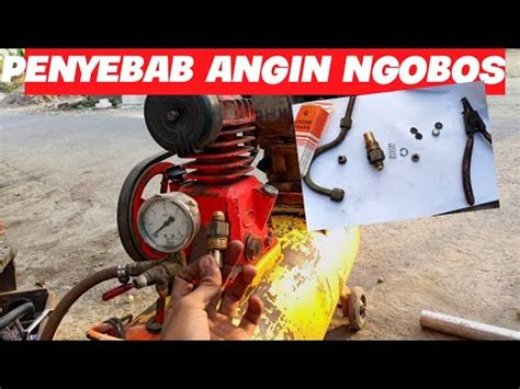 CARA PERBAIKI ANGIN KOMPRESOR BOCOR ANGIN CEPAT HABIS YouTube
