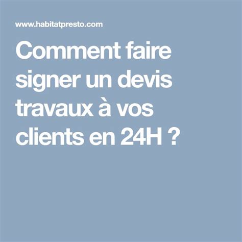 A Blue Background With The Words Comment Faire Signer Un Devis Travaux