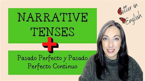 Cómo usar los NARRATIVE TENSES y explicación de Pasado Perfecto y
