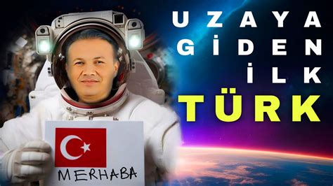 UZAYA GİDEN İLK TÜRK ALPER GEZERAVCI KİMDİR Uzaya Yolculuk Ne Zaman