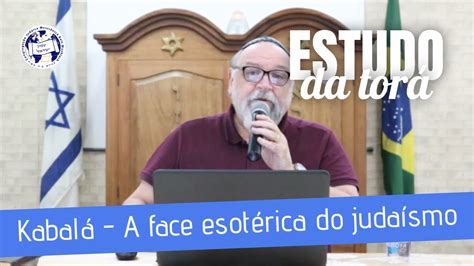 Kabal A Face Esot Rica Do Juda Smo Estudo Da Tor Rosh Gilberto
