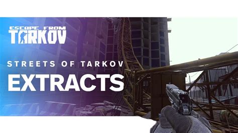 Streets Of Tarkov Extracts Escape From Tarkov Youtube