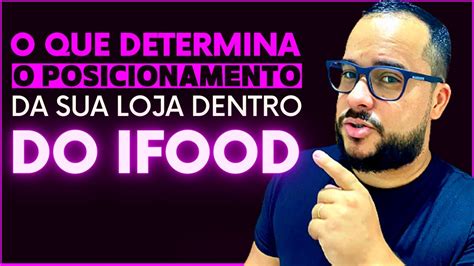 O Que Determina O Posicionamento Da Sua Loja No Ifood Youtube