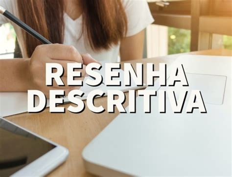 Modelo De Resenha Descritiva Aprenda 3 Exemplos