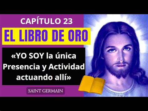 EL LIBRO DE ORO Saint Germain Capítulo 23 Audiolibro Voz Humana YouTube