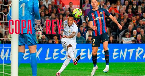 Donde Ver Barcelona Vs Real Madrid En Vivo Por Copa Del Rey En Directo