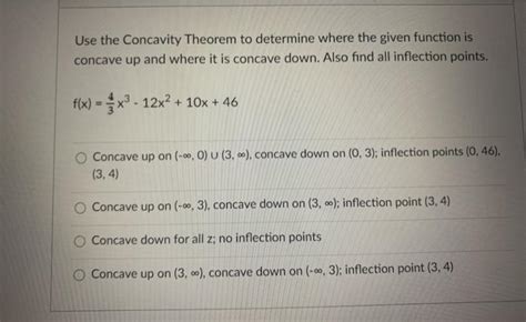 solved use the concavity theorem to determine where the