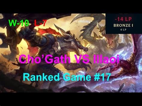 Ranked Game Cho Gath Vs Illaoi Top Youtube
