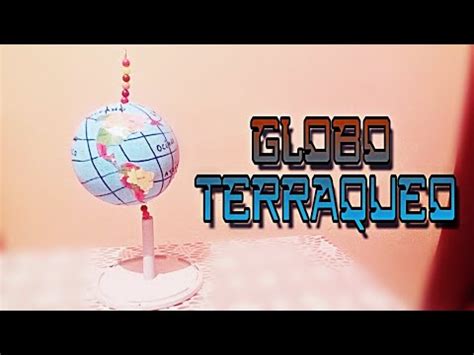 Como hacer un Globo Terráqueo YouTube