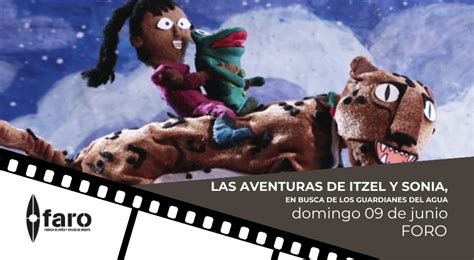 LAS AVENTURAS DE ITZEL Y SONIA EN BUSCA DE LOS GUARDIANES DEL AGUA