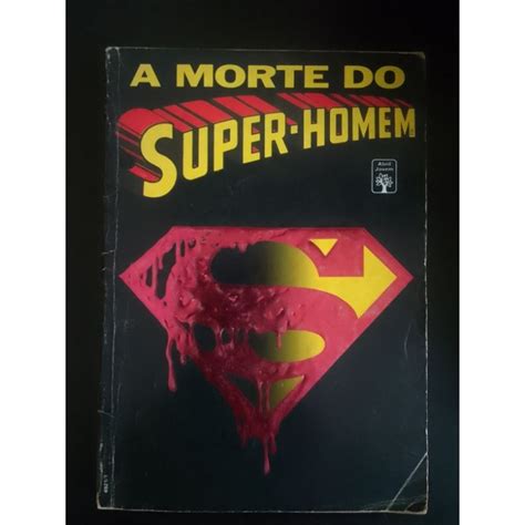 A Morte Do Super Homem Shopee Brasil