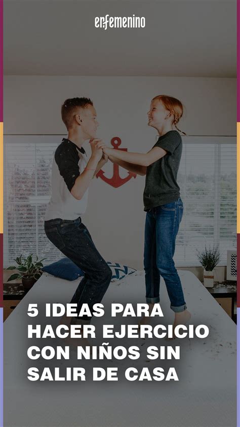 Ideas Para Hacer Ejercicio En Casa Con Niños