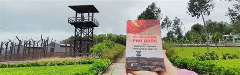 Đến địa ngục trần gian Nhà tù Phú Quốc để ôn lại lịch sử vang bóng