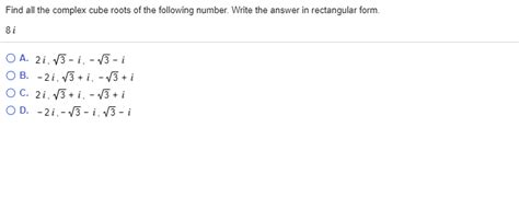 solved find all the complex cube roots of the following