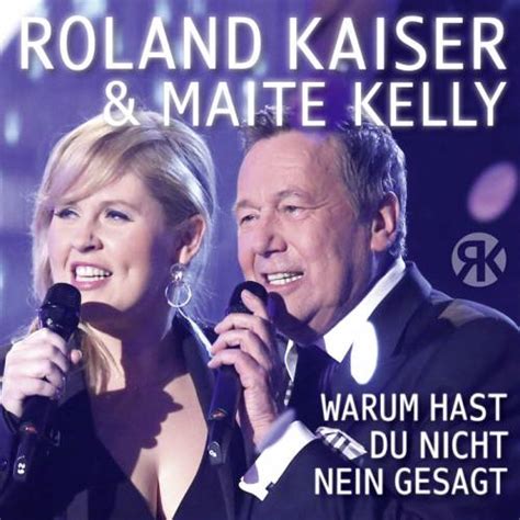 Warum Hast Du Nicht Nein Gesagt Maxi CD Von Roland Kaiser Feat