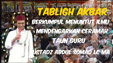 Tabligh Akbar Ustadz Abdul Somad Youtube