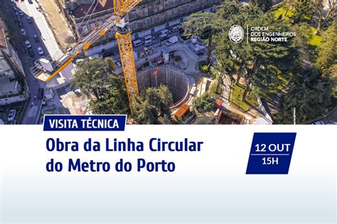 Há visita técnica para engenheiros à Linha Circular do Metro do Porto