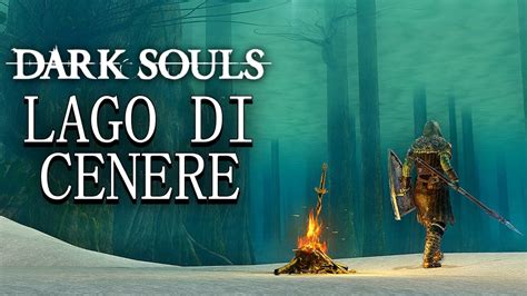 Ita Dark Souls Remastered Gameplay Il Grande Vuoto E Lago Di