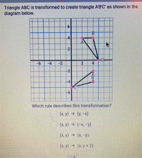 solved triangle abc is transformed to create triangle a b c as shown in the diagram below
