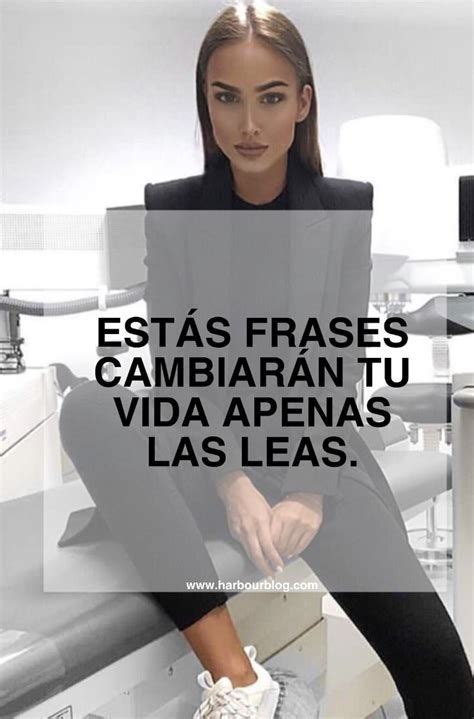 Frases Motivadoras Que Cambiaran Tu Vida Frases Motivadoras
