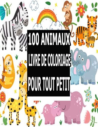 Livre De Coloriage Animaux Pour Tout Petit Livre De Coloriage