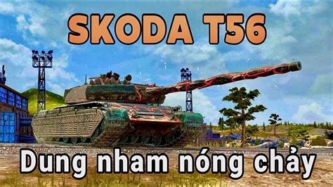 SKODA T56 Dung nham nóng chảy World Of Tanks Blitz YouTube