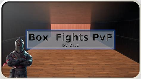 Box Fights PvP 0 Delay 9775 9582 4417 By Dr E Fortnite Creative Map
