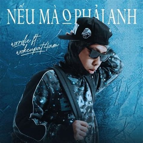 WXRDIE Nếu Mà 0 Phải Anh Lyrics Genius Lyrics
