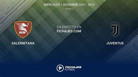 Resultados Salernitana Juventus 0 2 15ª jornada de Serie A 2021