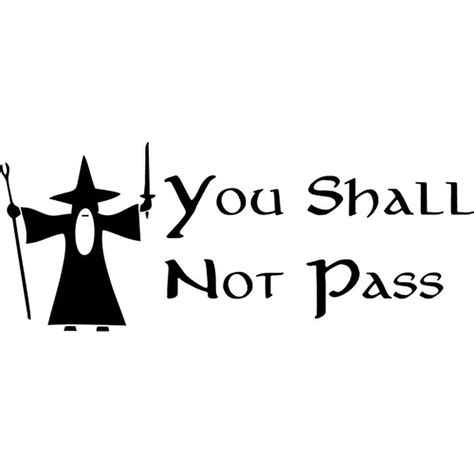 Gandalf You Shall Not Pass Lord Of The Rings Vinyl Decal Hd Phone