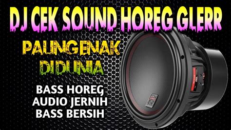 Dj Cek Sound Paling Enak Di Dunia Bass Panjang Rudal Youtube