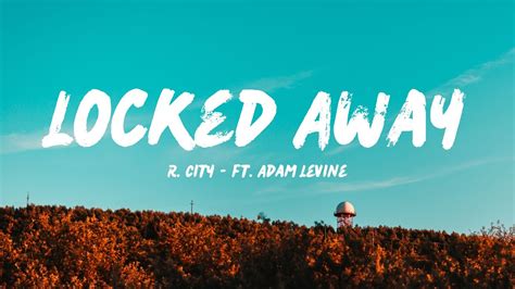 R City Locked Away Lyrics Ft Adam Levine Youtube