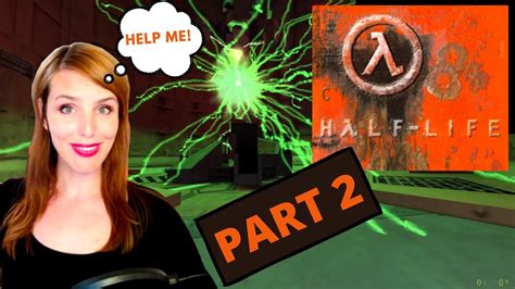 Half Life First Time Playing Vod Part Youtube