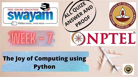 nptel the joy of computing using python week 7 quiz assignment answers along with proof swayam