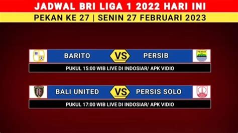 Jadwal Liga 1 Hari Ini Barito Putera Vs Persib Bandung Dan Bali United