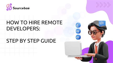 how to hire remote developers step by step guide sourcebae