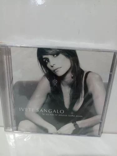 Cd Ivete Sangalo Se Eu Não Te Amasse Tanto Assim à venda em São Paulo