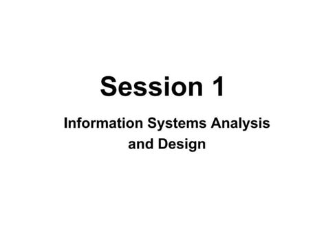 1 information systems analysis and design pptx