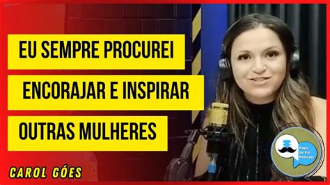 Eu Sempre Procurei Encorajar E Inspirar Outras Mulheres