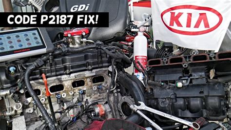 KIA OPTIMA CODE P2187 FUEL SYSTEM TOO LEAN AT IDLE FIX YouTube