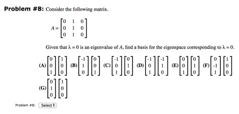 solved problem 8 consider the following matrix a 0 1 0